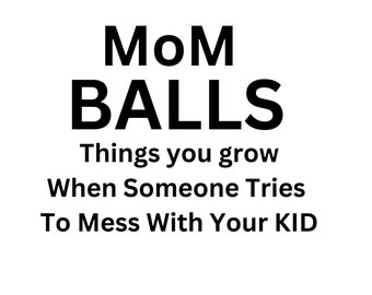 Mom Balls PNG, Humor Distressed Png, Sublimation, DTF, Digital Download ...