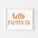 Hello Pumpkin Fall Print, Fall Printable Art, Rustic Fall Print, Fall ...
