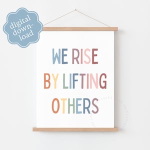 We Rise by Lifting Others Printable Poster, Motivational Classroom ...