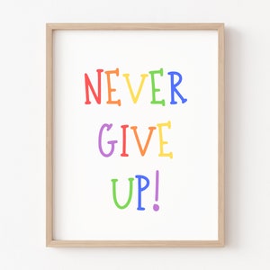 Never Give up Kids Sign, Never Give up Printable, Playroom Posters ...