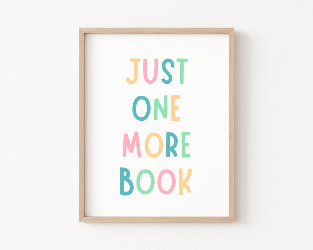Just One More Book Print, Classroom Decor, Reading Corner, Pastel ...