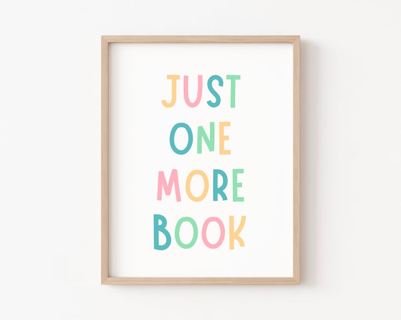 Just One More Book Print, Classroom Decor, Reading Corner, Pastel ...