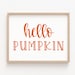 Hello Pumpkin Fall Print, Fall Printable Art, Rustic Fall Print, Fall ...