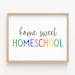 Home Sweet Homeschool Sign, Homeschool Decor, Homeschool Sign ...