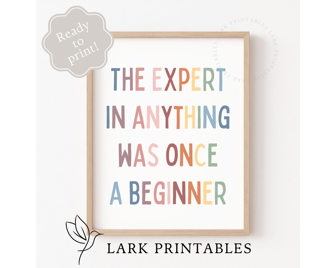 The Expert at Anything Was Once a Beginner Printable, Motivational ...