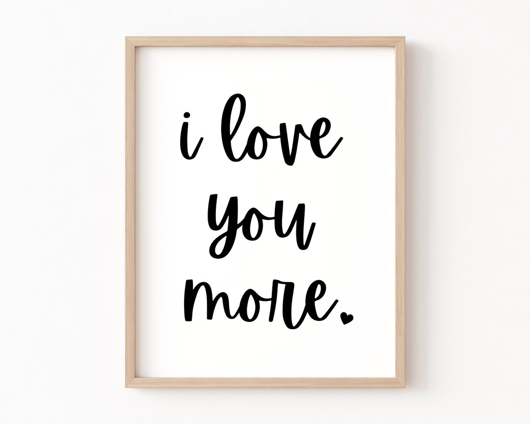 I Love You More Printable, Bedroom Decor, Minimalist Valentine ...