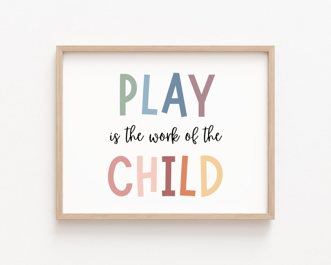 Play is the Work of the Child, Play Therapy, Montessori Poster, Play ...
