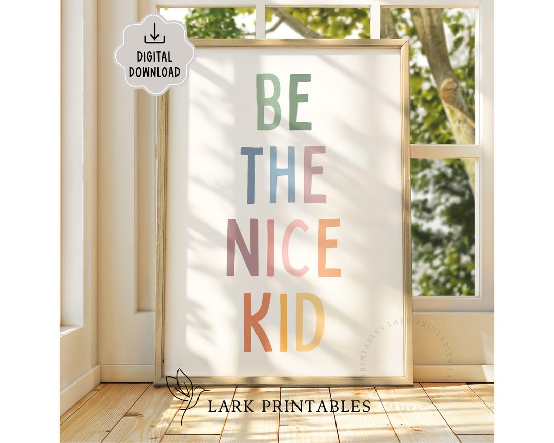 Be the Nice Kid Wall Art Printable, Kindness Matters Inclusion ...