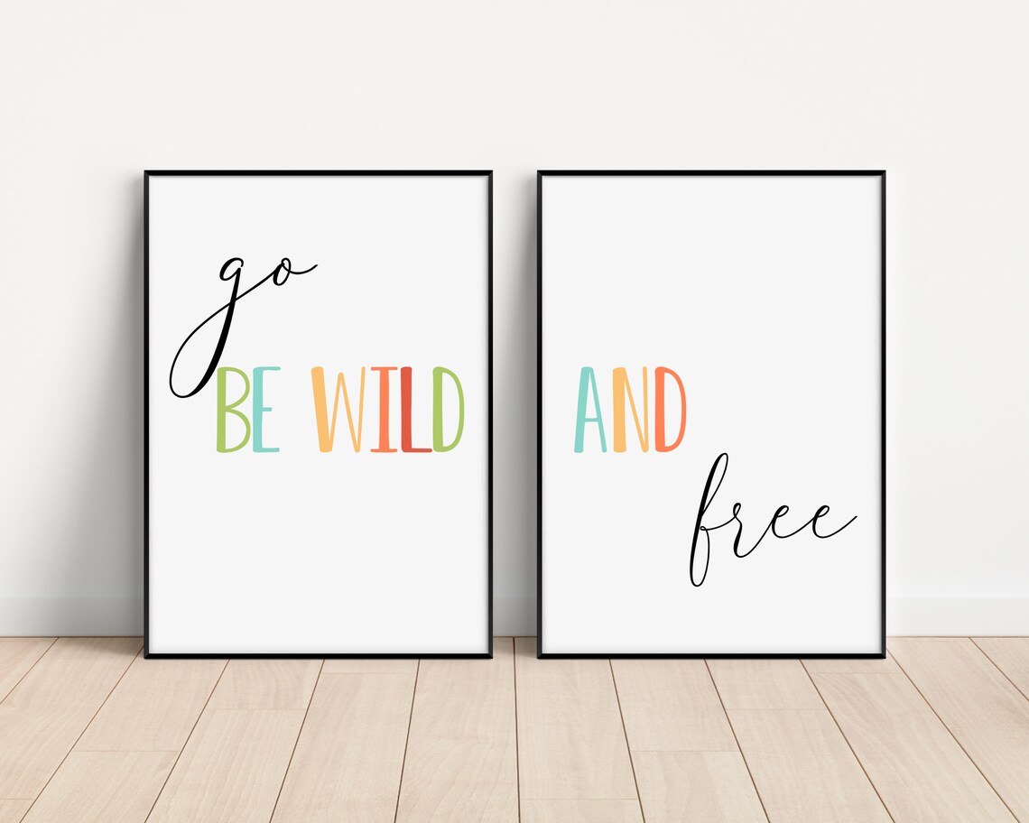 Go Be Wild And Free Printable Playroom Sign Wild And Free | Etsy