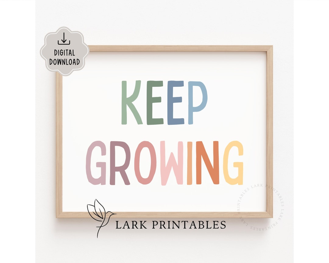 Keep Growing Printable Poster, Motivational Positive Classroom Decor ...