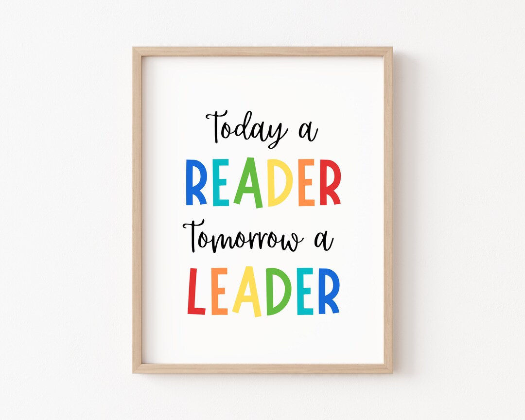 Today A Reader, Rainbow Read Sign, Playroom Classroom Quote, Montessori ...