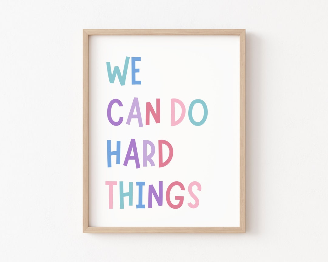 We Can Do Hard Things, Positive Affirmation, Kids Wall Art, Growth ...