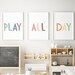 Set of 3 Playroom Prints, Play All Day Print, Nursery Wall Art ...