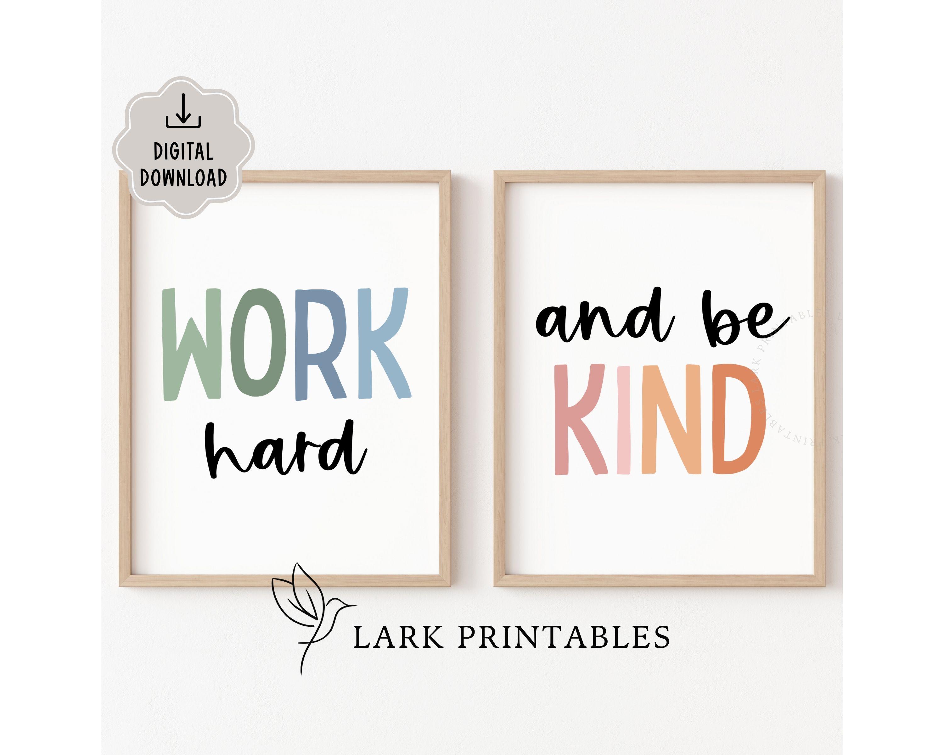 Work Hard and Be Kind Printable Poster, Classroom Decor, Motivational ...