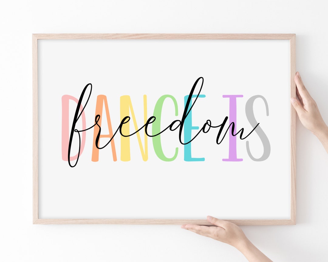 Dance Quotes, Dance is Freedom, Motivational Dance Wall Art, Dance ...