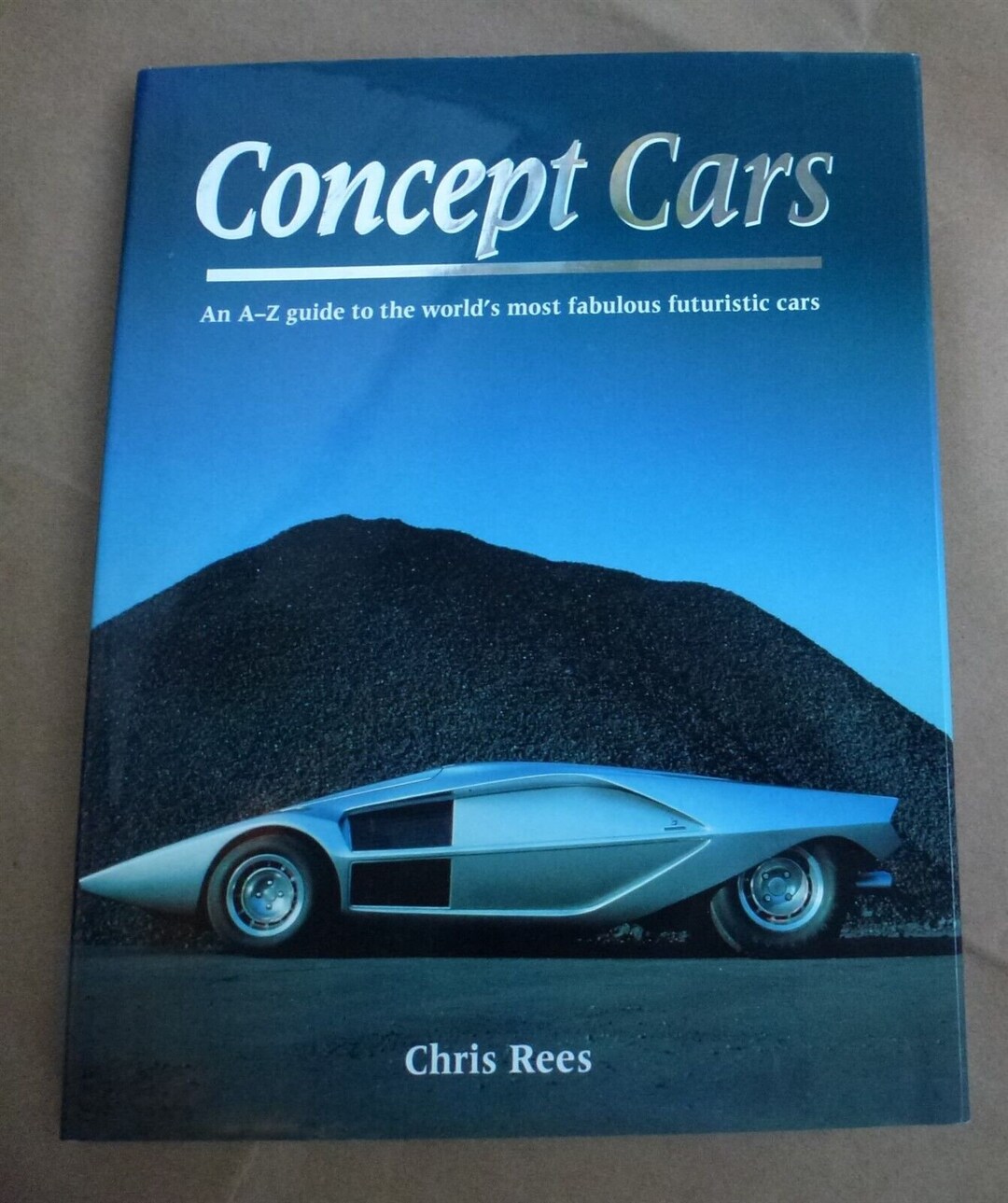Book Concept Cars an A-z Guide to World's Most Fabulous Futuristic Cars ...