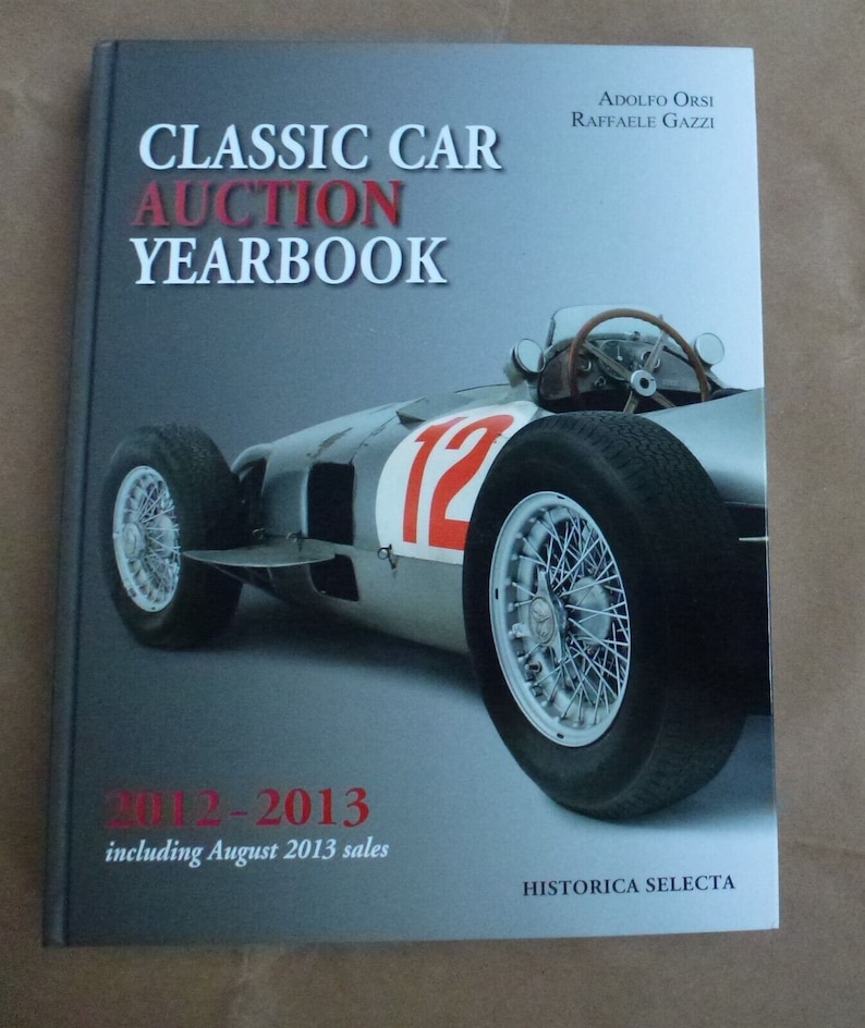 Book Classic Car Auction Yearbook 2012-2013 by Orsi & Gazzi 2013 384p A ...