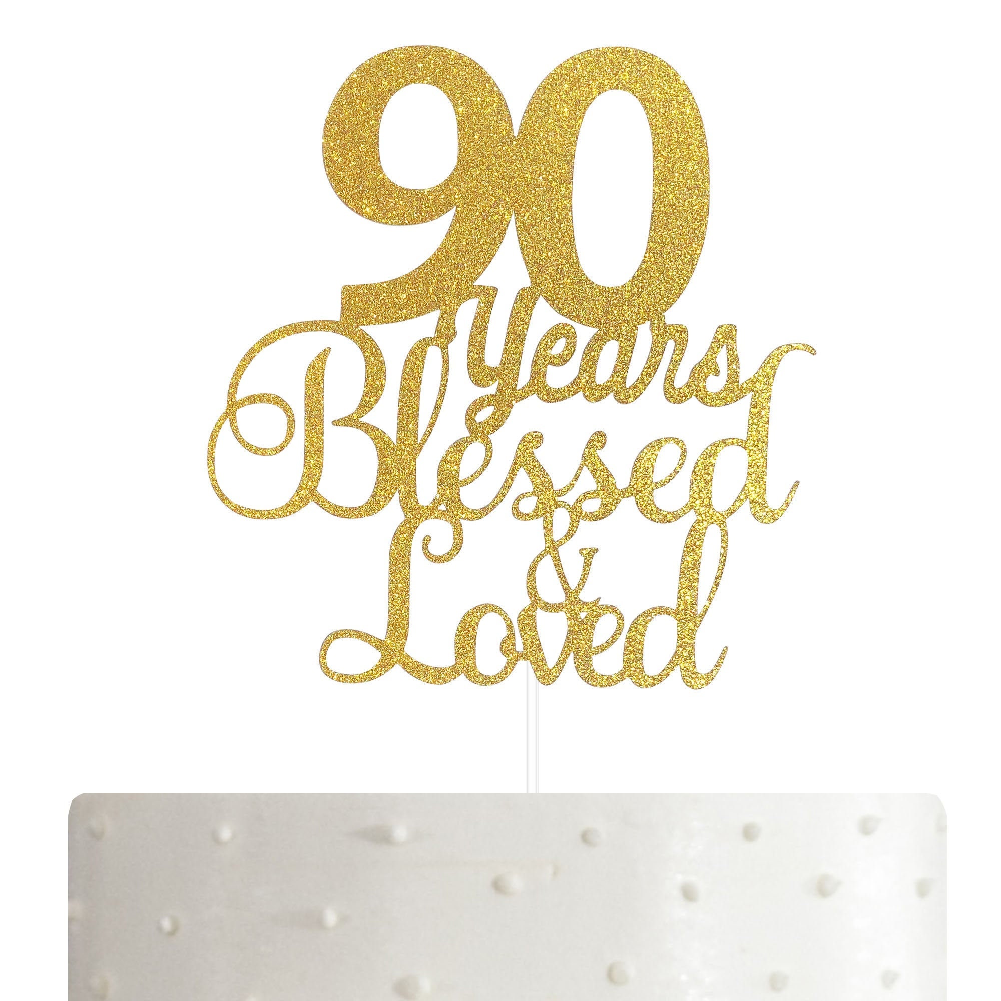 90 Years Blessed And Loved Cake Topper 90th Birthday Etsy