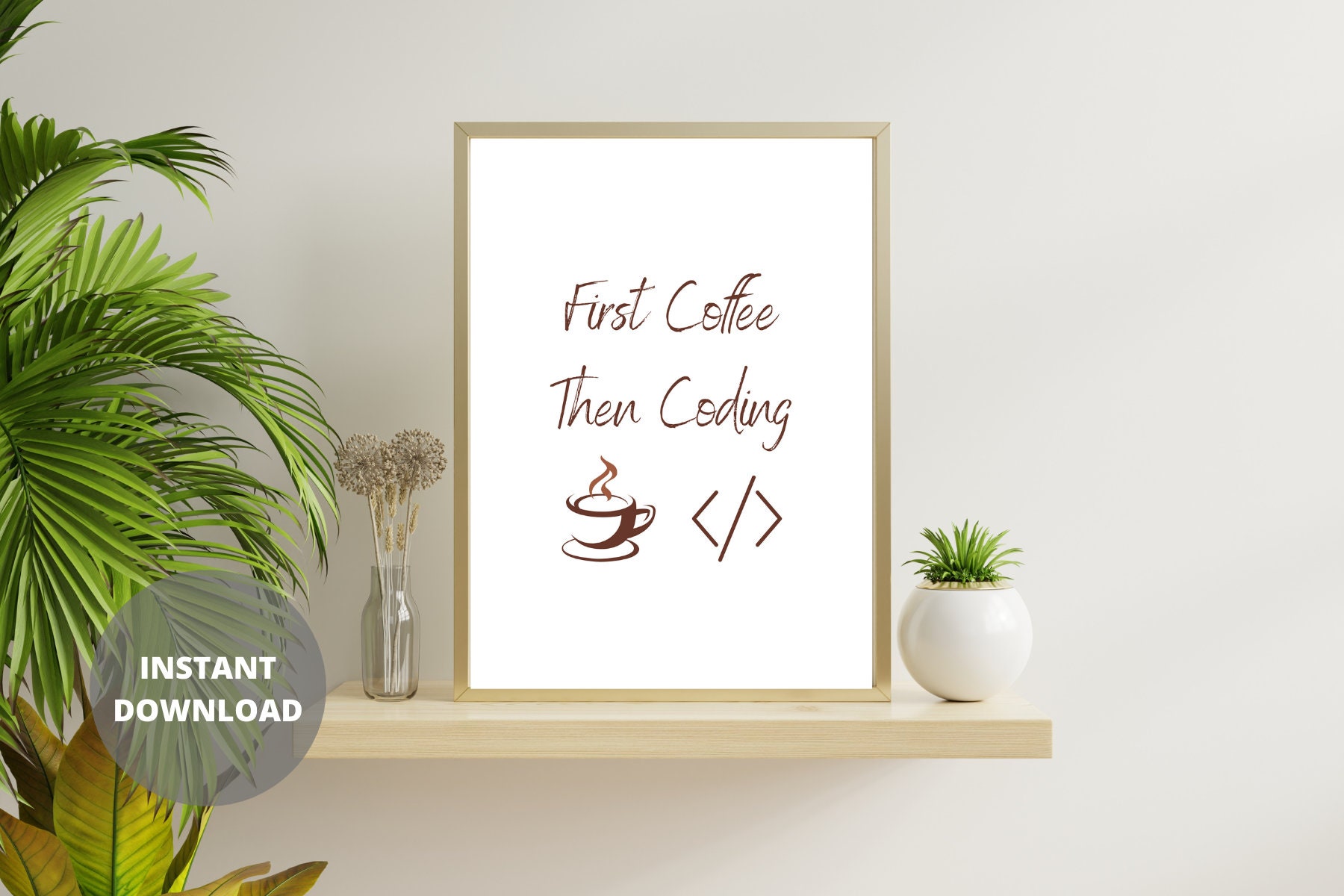 First Coffee Then Coding Printable Art, Motivational Quote Print, Inspirational Wall Art Decor ...
