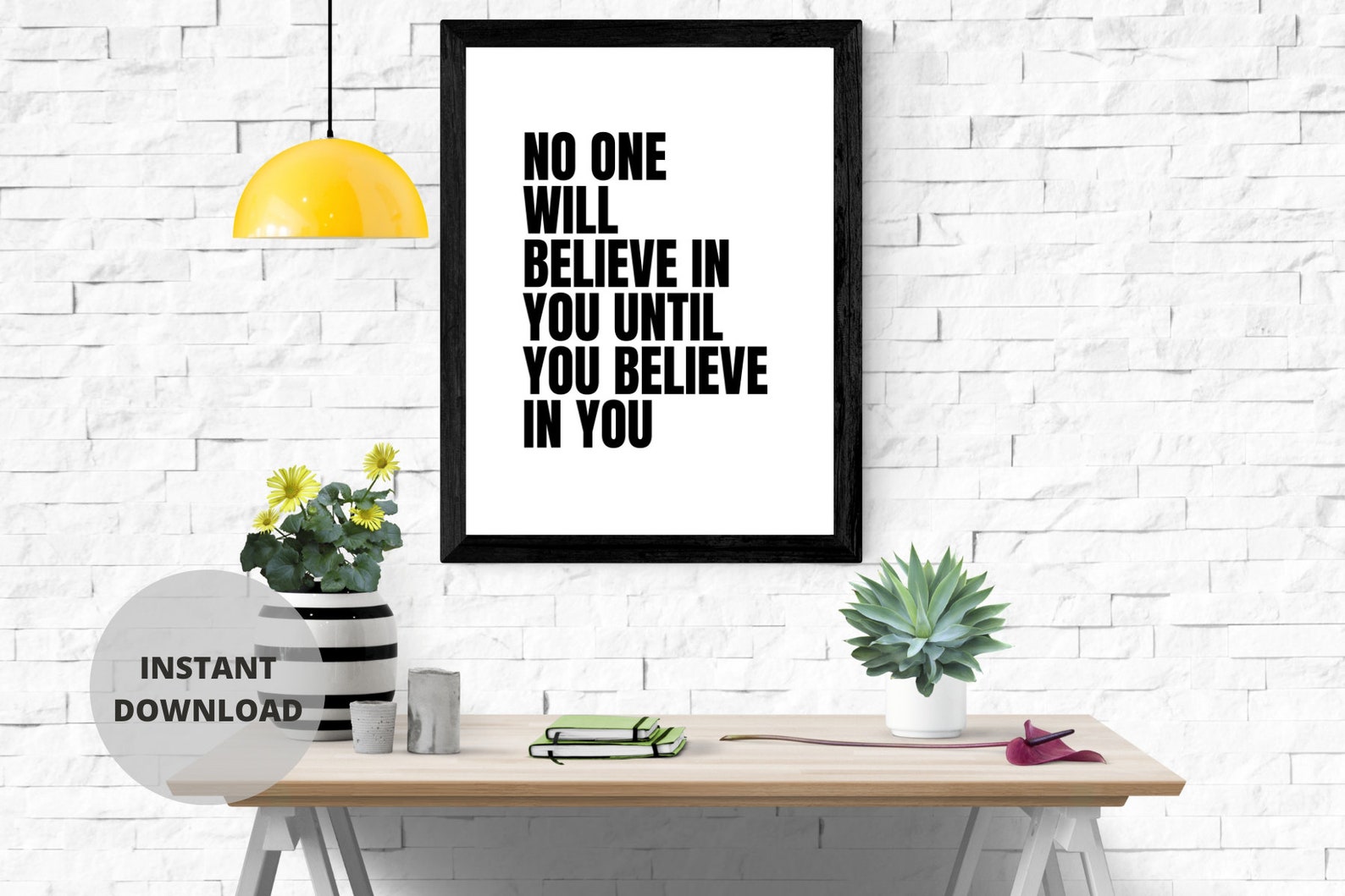 NO ONE Will BELIEVE in You Printable Art Motivational Quote - Etsy