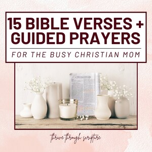15 Bible Verses and Guided Prayers for the Busy Christian Mom - Etsy