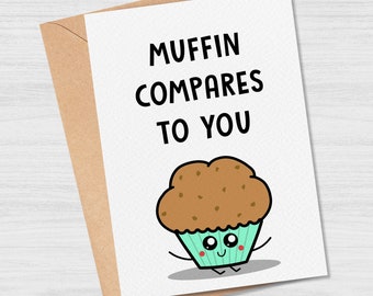 Muffin Compares to You - Etsy