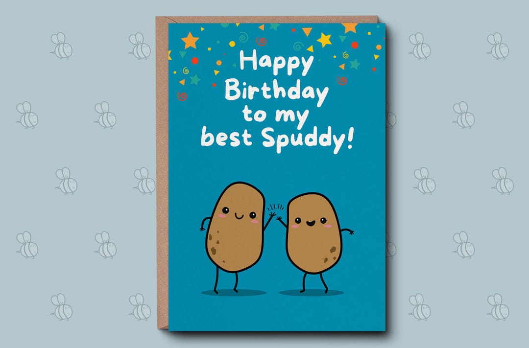 Friend Birthday Card - to My Best Spuddy Greetings Card. Punny Birthday ...