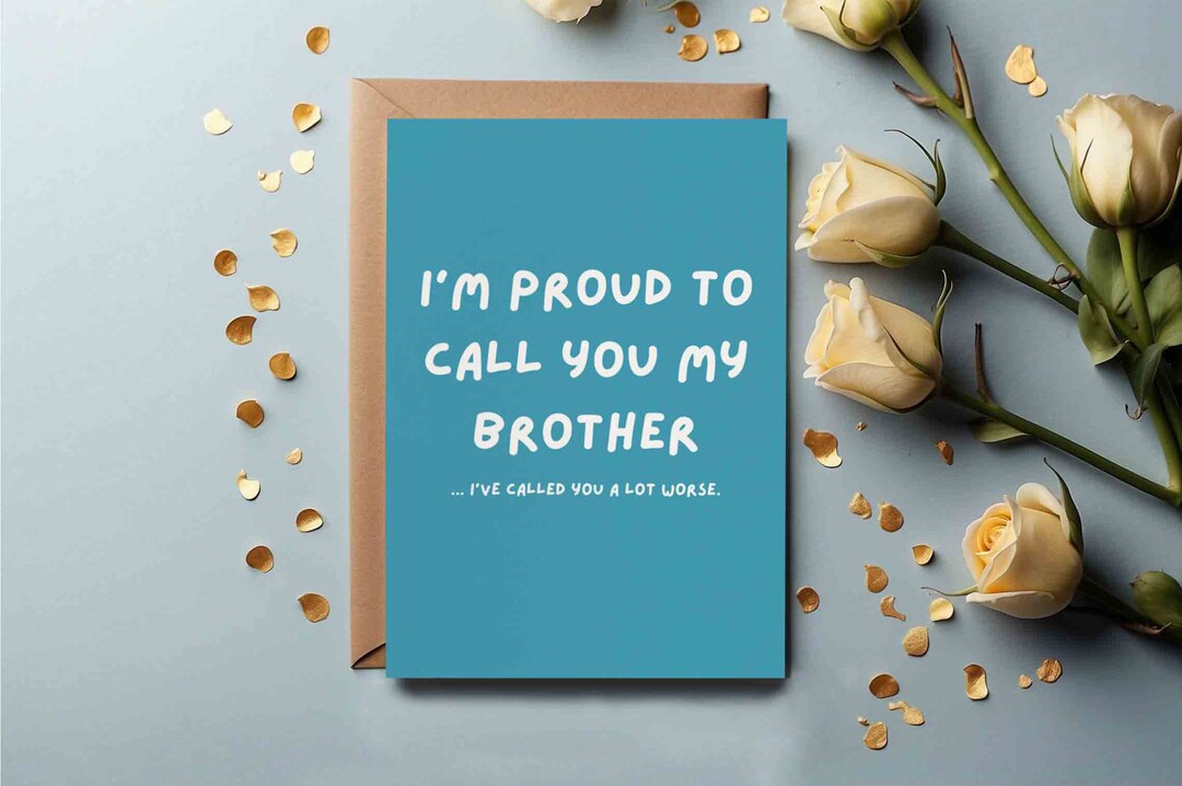 Birthday Card for Brother Proud to Call You My Brother. Funny Greetings ...