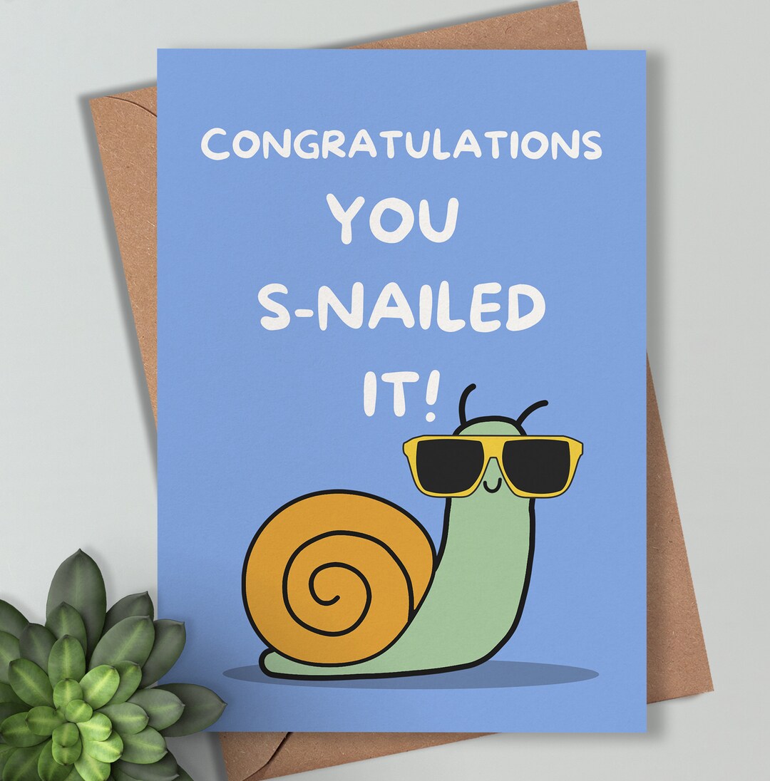 Animal Pun Card 'well Done You Snailed It', Funny Congratulations ...