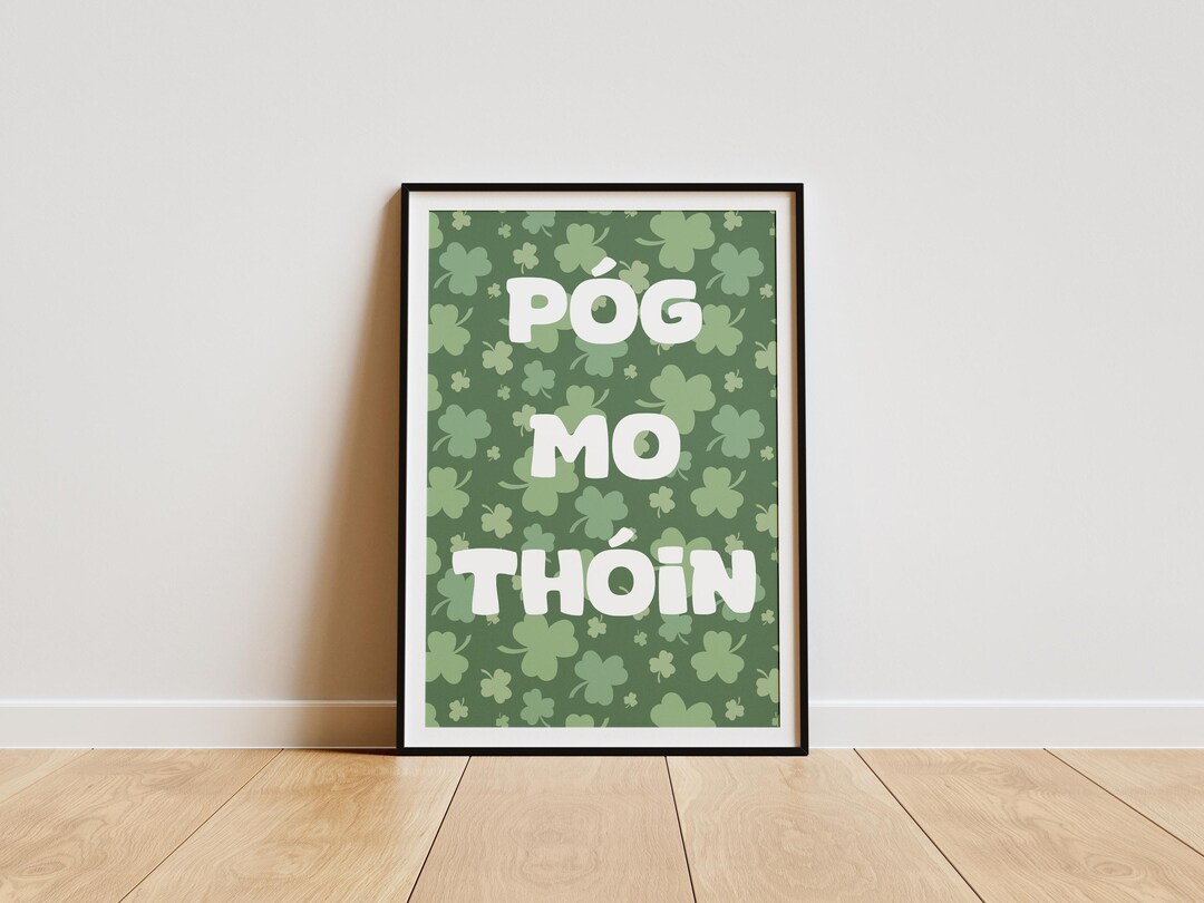 Funny Irish "póg Mo Thóin" Bathroom Print: Gaeilge Wall Art (A4) - Etsy