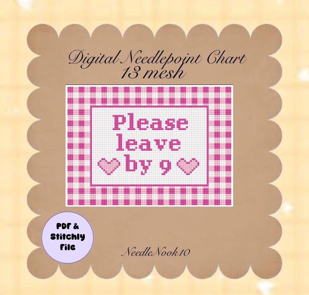 Please Leave by 9, Digital Needlepoint Chart 13 Mesh - Etsy