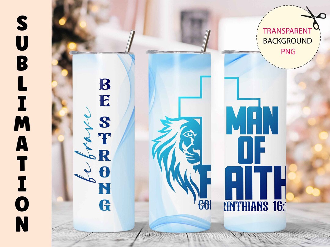 Christian Man Tumbler Sublimation Design: Man of Faith 20oz Skinny Wrap ...