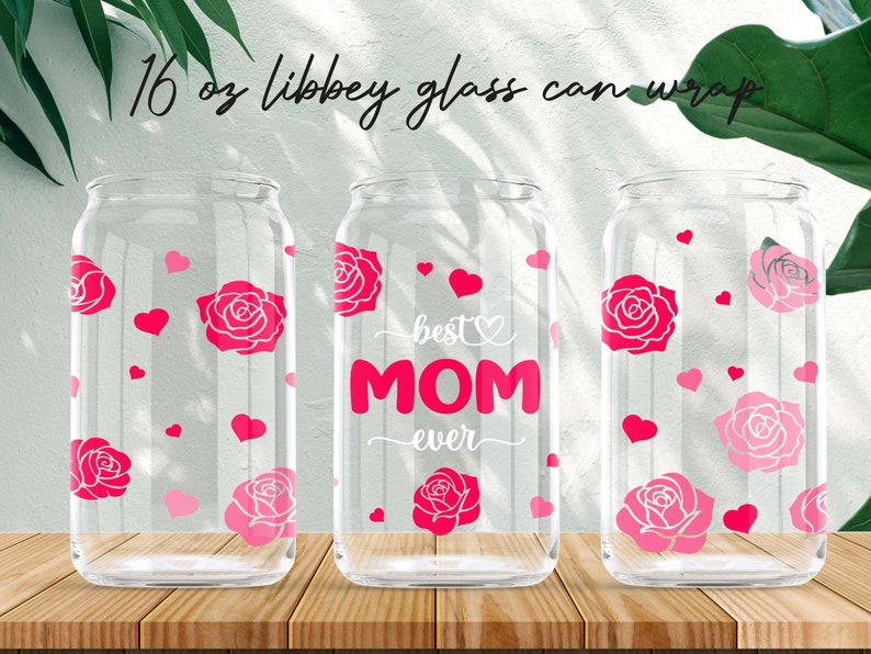 Best Mom Ever Svg Roses Libbey Glass Wrap Svg Mother's - Etsy