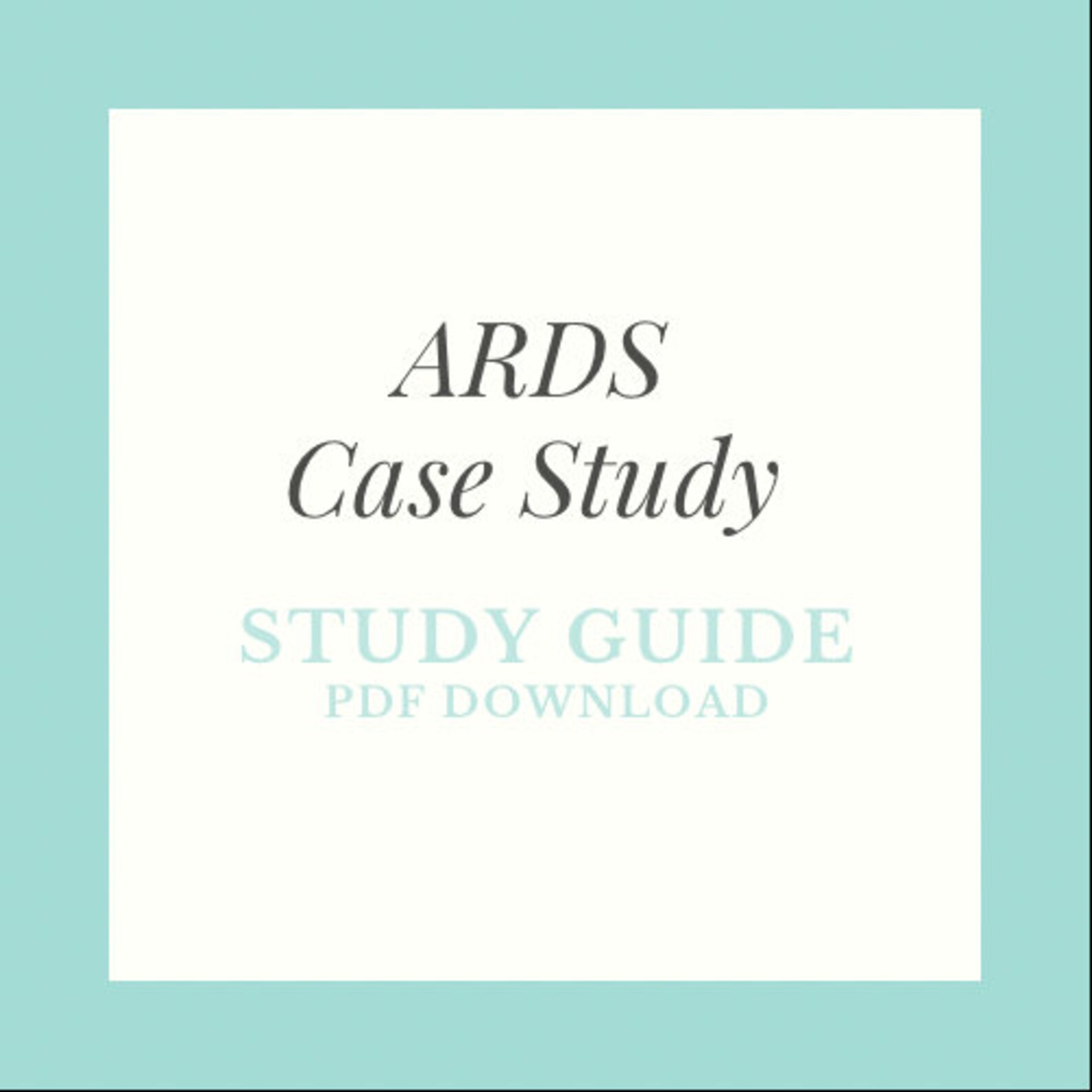 Case Study - Acute Respiratory Distress Syndrome (ARDS) - Instant PDF ...