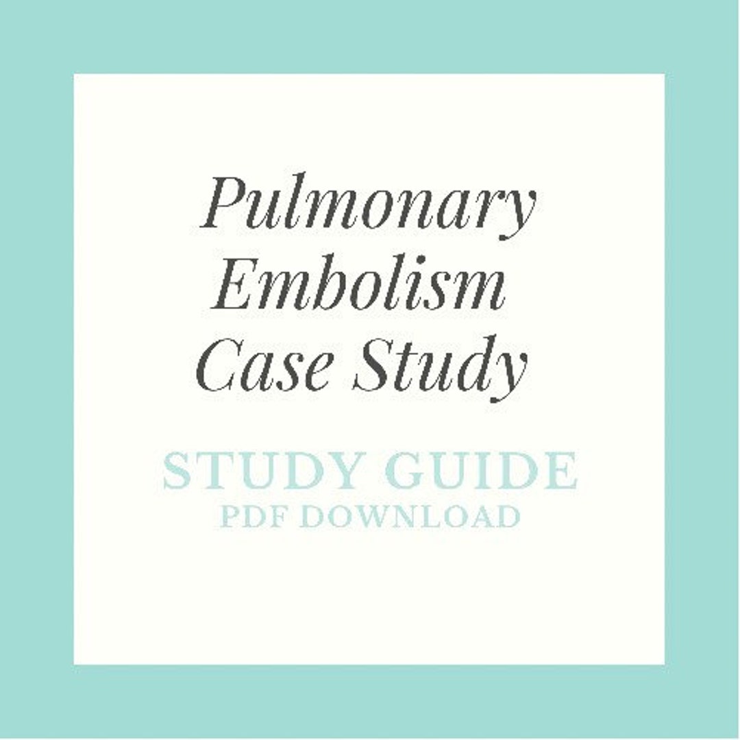 Case Study - Pulmonary Embolism - Instant PDF Download - Etsy