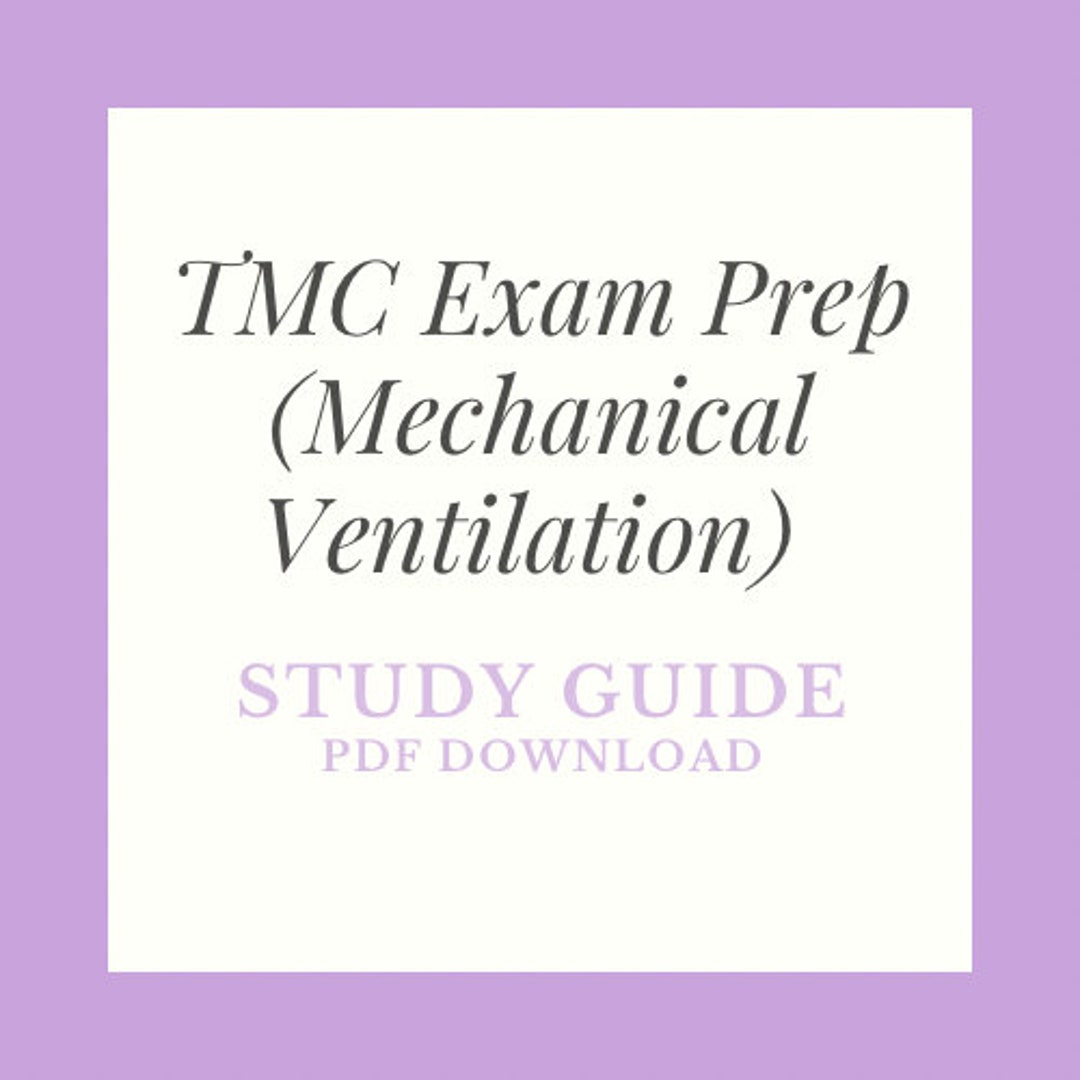 Study Guide - TMC Exam Prep (mechanical Ventilation) - PDF Download - Etsy