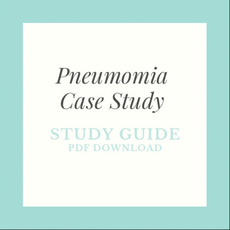Case Study - Pneumonia - Instant PDF Download - Etsy