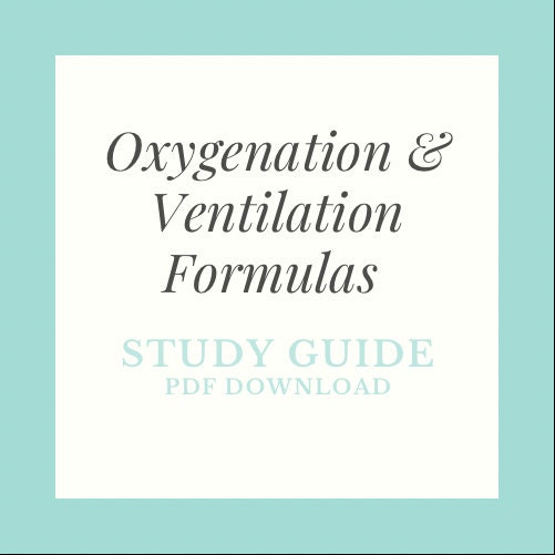 Oxygenation and Ventilation Formulas - PDF Study Guide - Etsy