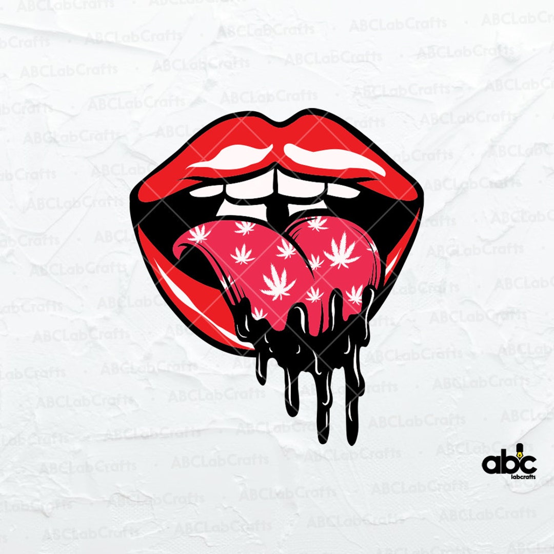 Sexy Dripping Lips Smoking Joint Svg File Cannabis Svg 420 Svg Smoking ...