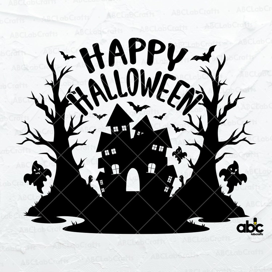 Happy Halloween Svg File | Halloween Scene Svg | Haunted House Svg ...