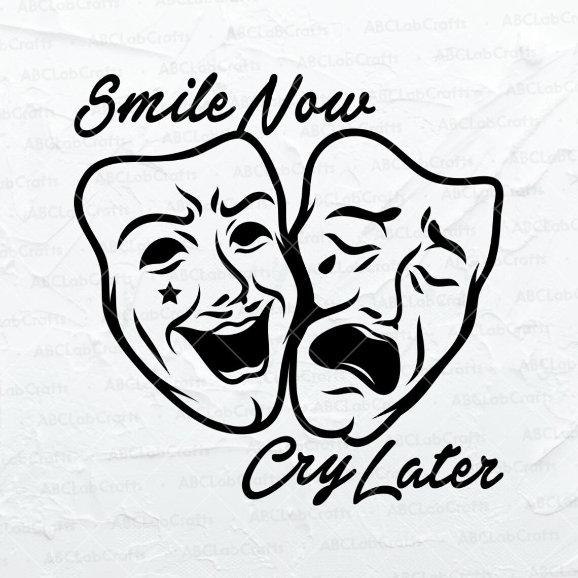 Smile Now Cry Later Svg File | Happy and Sad | Clown Mask Clipart ...