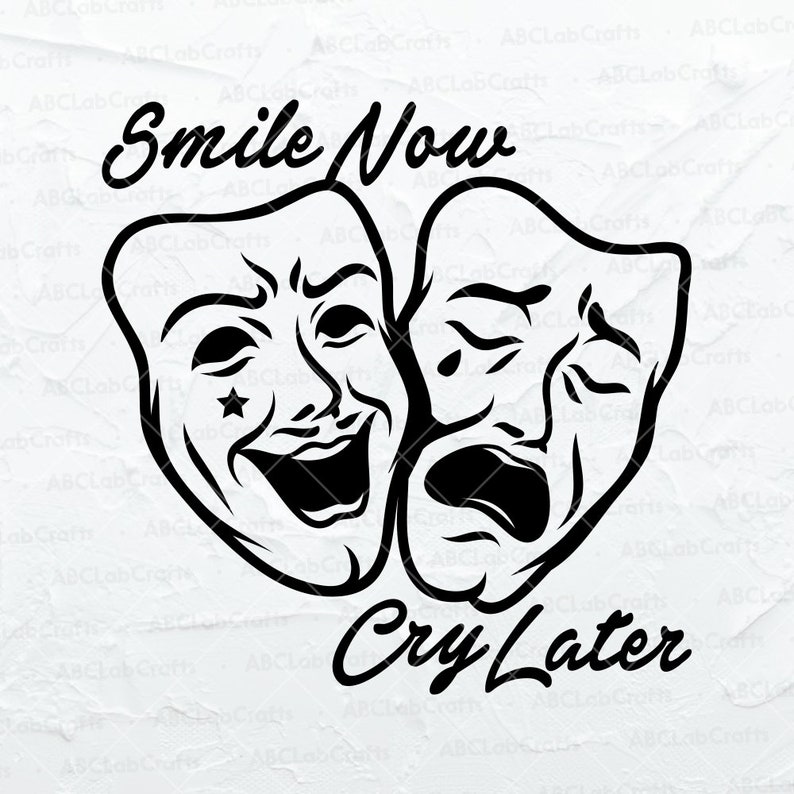 Smile Now Cry Later Svg File Happy and Sad Clown Mask - Etsy Smile Now Cry Later Svg File Happy and Sad Clown Mask - Etsy