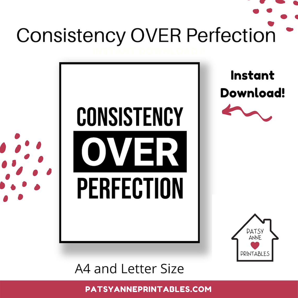 CONSISTENCY Over PERFECTION Quote Printable | Motivational Quote ...