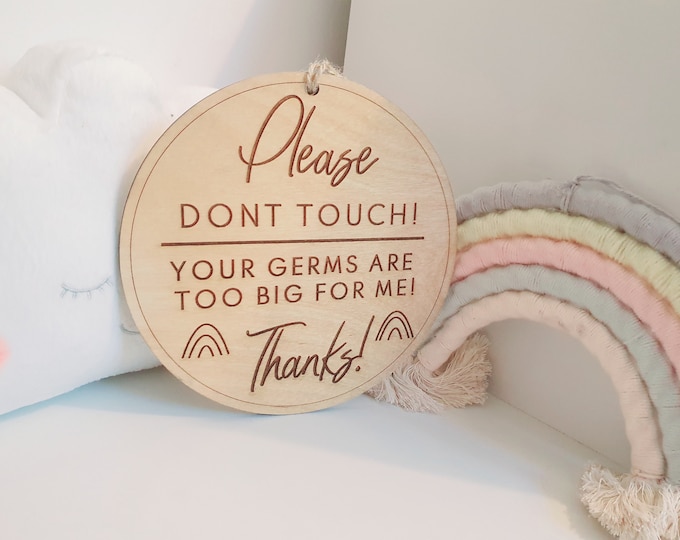 Please Don't Touch Your Germs Are Too Big for Me Sign Pushchair Wood ...