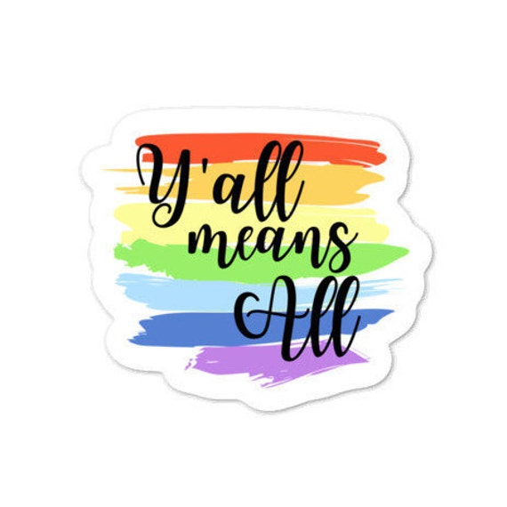 Y'all Means All // Sticker | Etsy