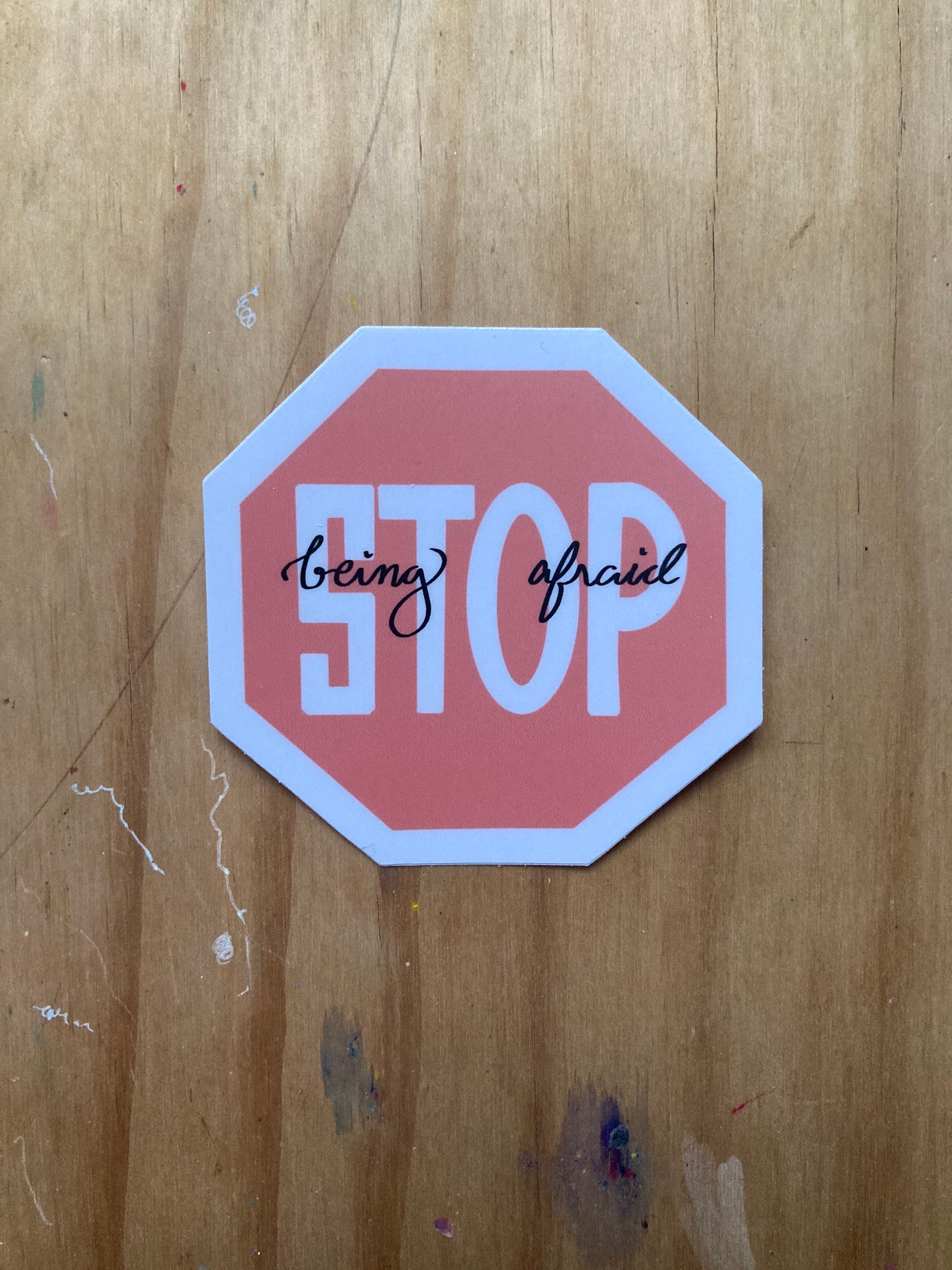 Stop Being Afraid Sticker - Etsy