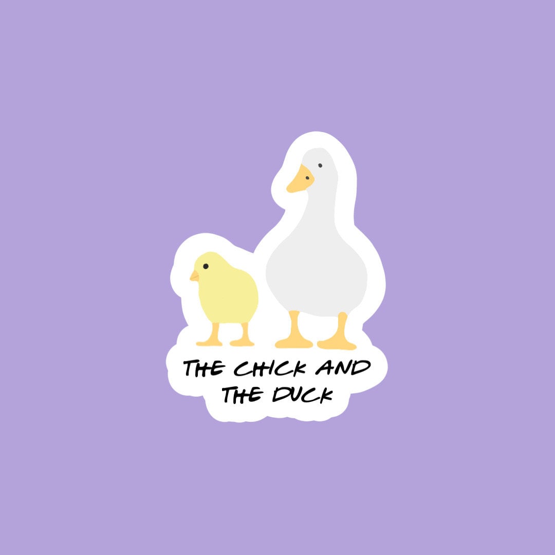 The Chick and the Duck Sticker | Friends Inspired Sticker | Die Cut ...