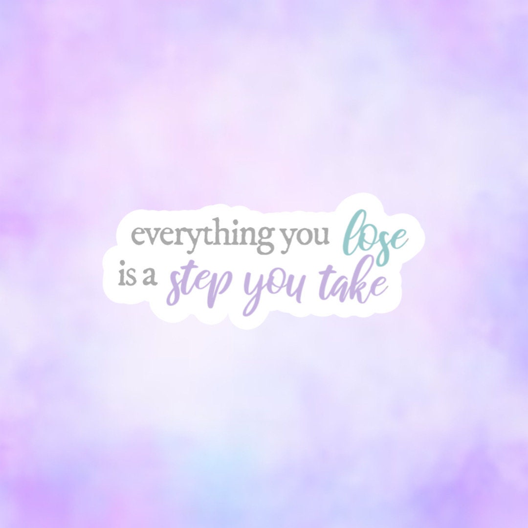 Everything You Lose is a Step You Take Sticker | Ts Midnights Inspired ...