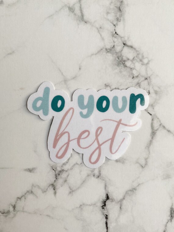 Do Your Best Sticker Motivational Sticker Waterproof - Etsy