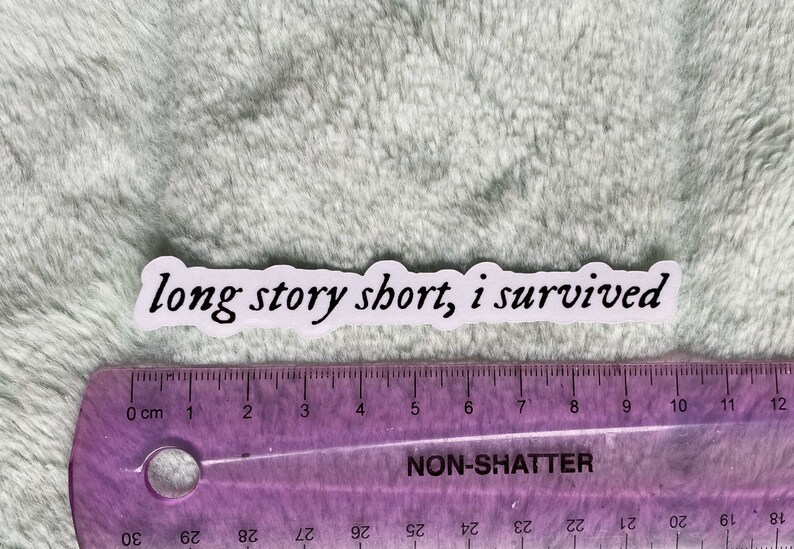 Long Story Short I Survived Sticker Ts Inspired Sticker - Etsy